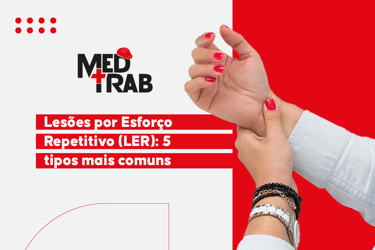 Lesões por Esforço Repetitivo (LER): 5 tipos mais comuns - Med Trab ...